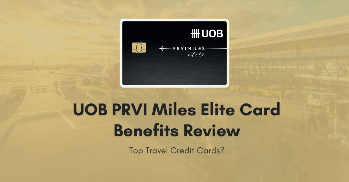 UOB PRVI Miles Elite Card Review - Top Travel Credit Card?